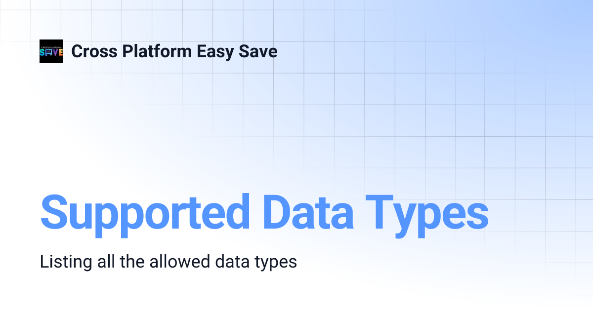 Supported Data Types | Cross Platform Easy Save